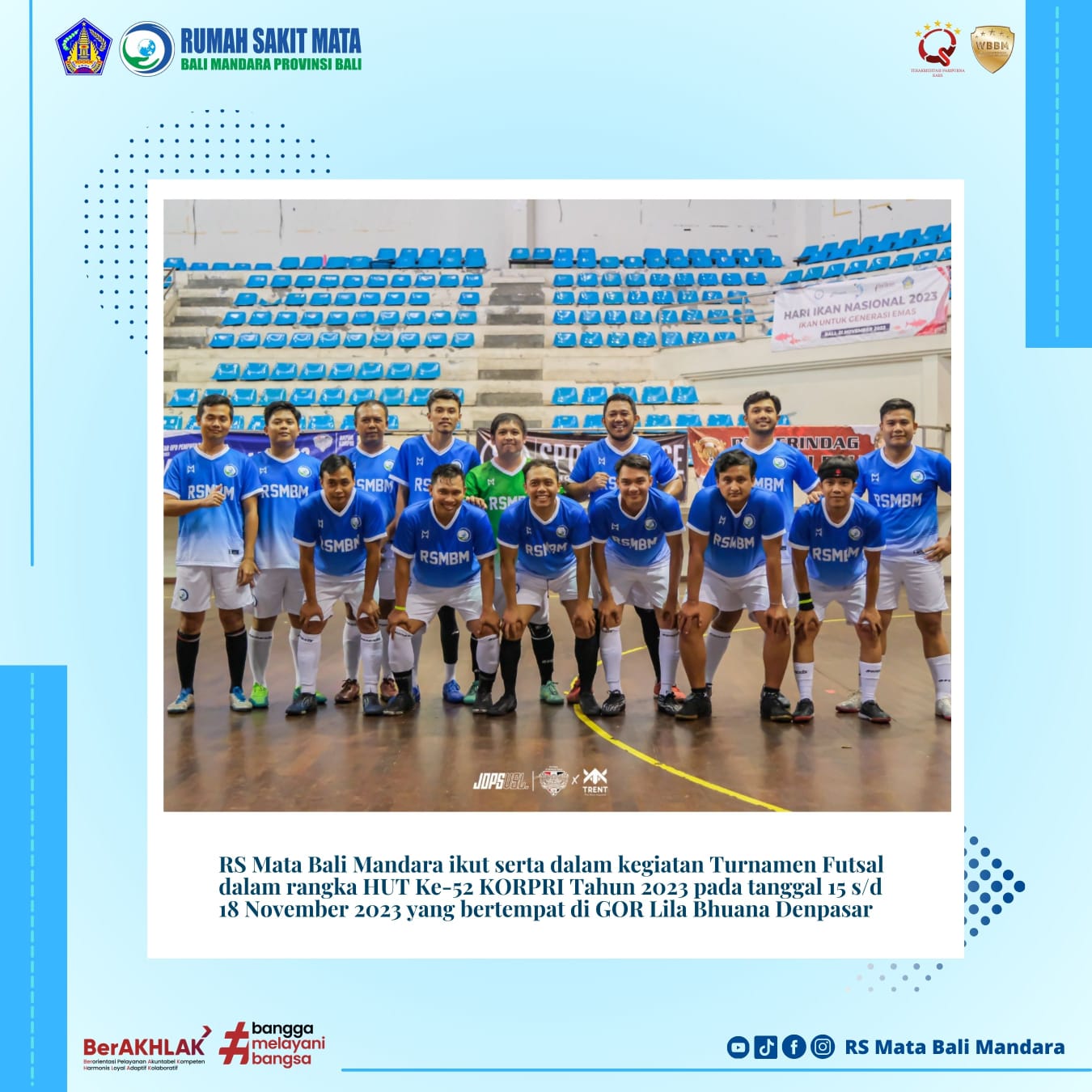 Futsal Tournament in the framework of the 52nd Anniversary of KORPRI in 2023 - Bali Mandara Eye ...